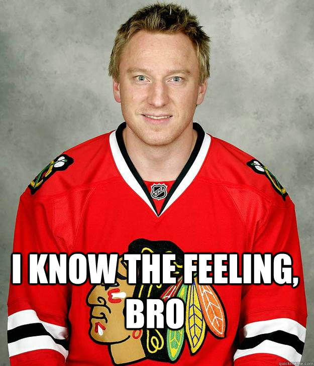 I know the feeling, bro - Misc - quickmeme