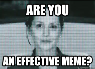are you an effective meme? - Oblivion Sally - quickmeme