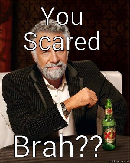 You scared - quickmeme