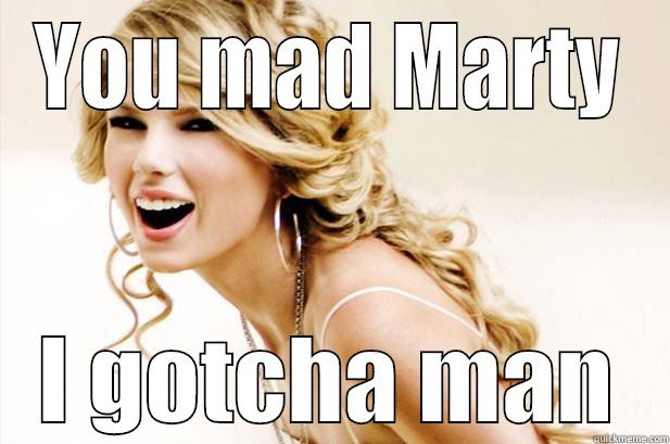 You mad Marty - quickmeme