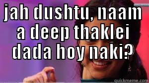 deep da dushtu - quickmeme