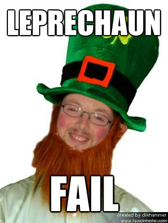 leprechaun fail - Misc - quickmeme