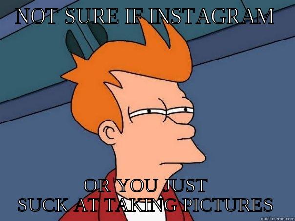 I hate Instagram - quickmeme