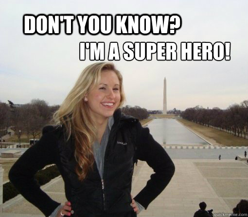 Don't you know? I'm a Super hero! - Super Lisa - quickmeme