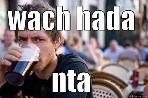 he wah hada nta - quickmeme