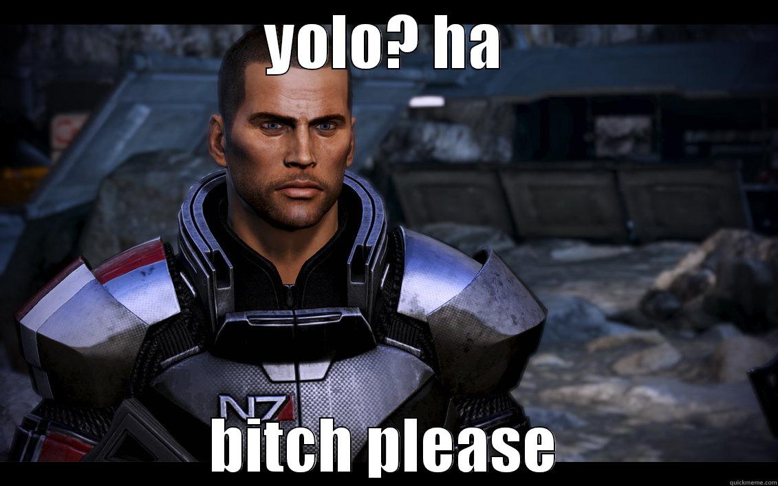 shepard disagree with yolo. - quickmeme