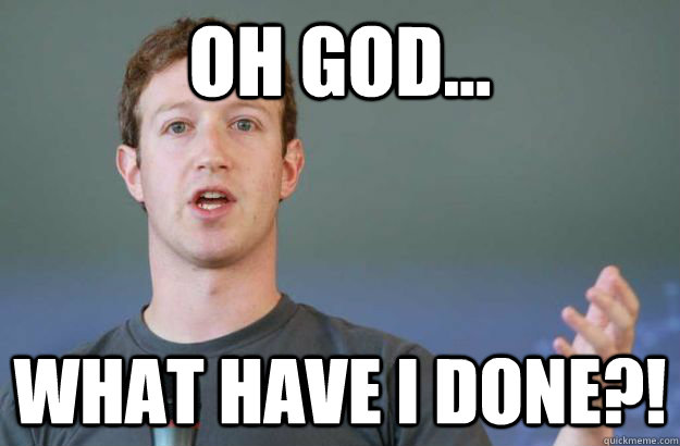 OH GOD... What have I done?! - Misc - quickmeme