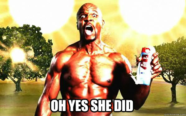 Oh yes she did - Shocked Terry Crews - quickmeme