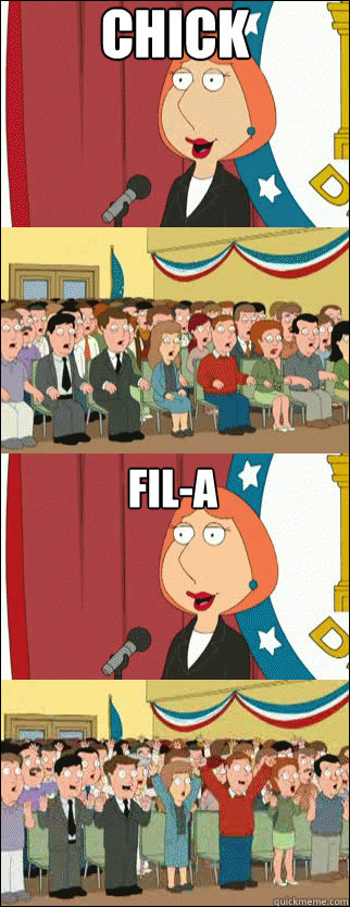 Chick Fil-A - Mayor Lois - quickmeme