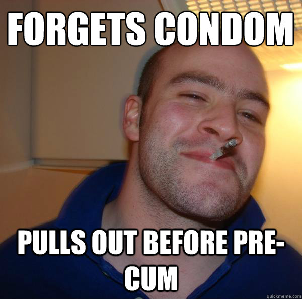 Forgets condom Pulls out before pre-cum - Misc - quickmeme