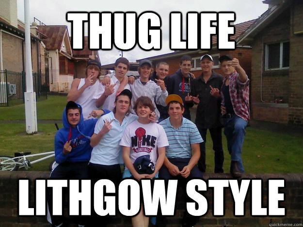 THUG LIFE LITHGOW STYLE - Misc - quickmeme