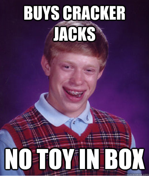 buys cracker jacks no toy in box - BLB car - quickmeme