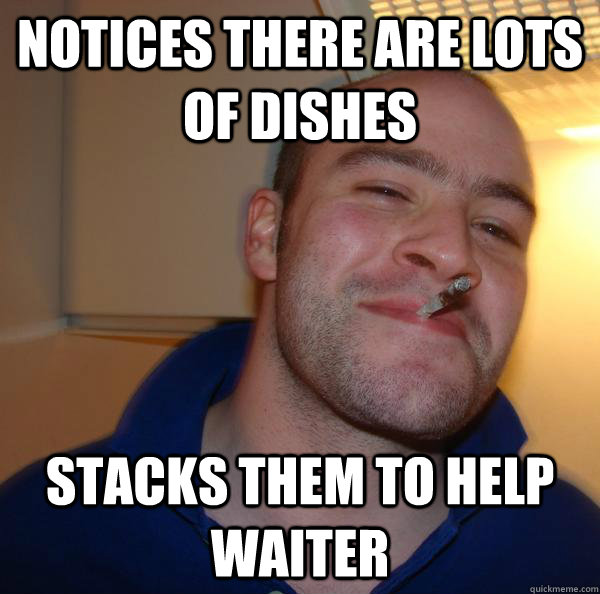 notices there are lots of dishes stacks them to help waiter - Misc - quickmeme