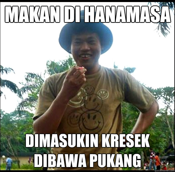 makan di hanamasa dimasukin kresek dibawa pukang Caption 3 goes here - Badi Bangor - quickmeme