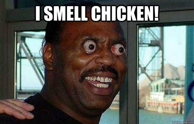 I smell Chicken! - Misc - quickmeme