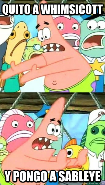 Quito a whimsicott y pongo a sableye - Push it somewhere else Patrick - quickmeme