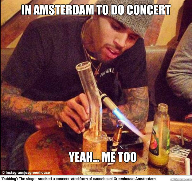 Chris Brown Amsterdam Dabs memes | quickmeme