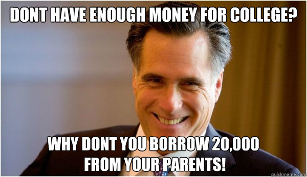 Dont have enough money for college? why dont you Borrow 20,000 from your parents! - Problem ...