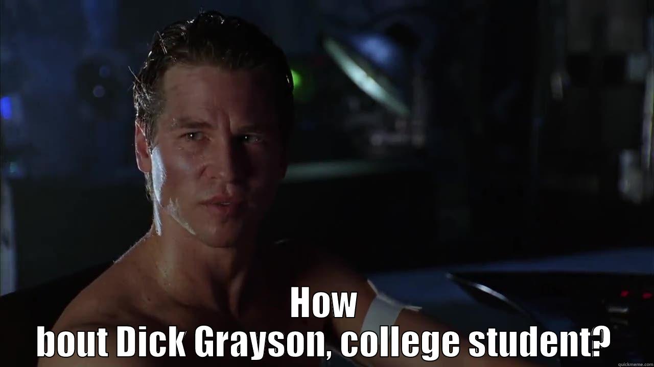 how bout dick grayson college student - quickmeme