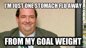I'm just one stomach flu away from my goal weight - The Kevin Wears Prada - quickmeme