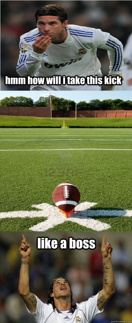 hmm how will i take this kick like a boss - GOAAL ramos - quickmeme