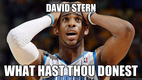 DAVID STERN WHat hast thou donest - CP3s Lament - quickmeme