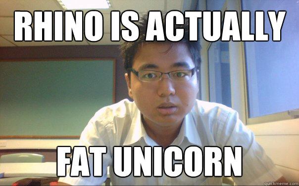 RHINO IS ACTUALLY FAT UNICORN - wtf sha - quickmeme