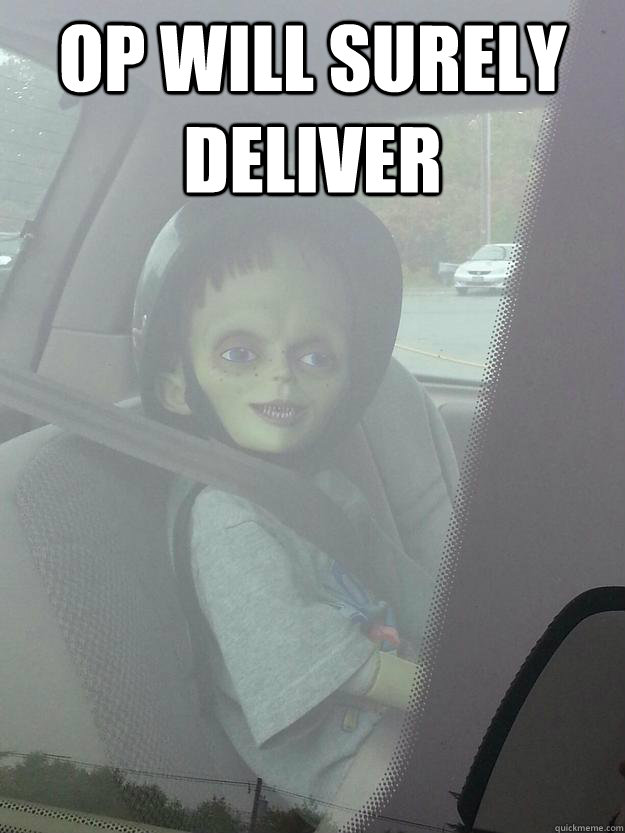 OP Will Surely Deliver - Misc - quickmeme