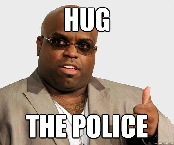 hug the police - Misc - quickmeme