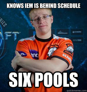 Knows IEM is behind Schedule Six pools - Misc - quickmeme