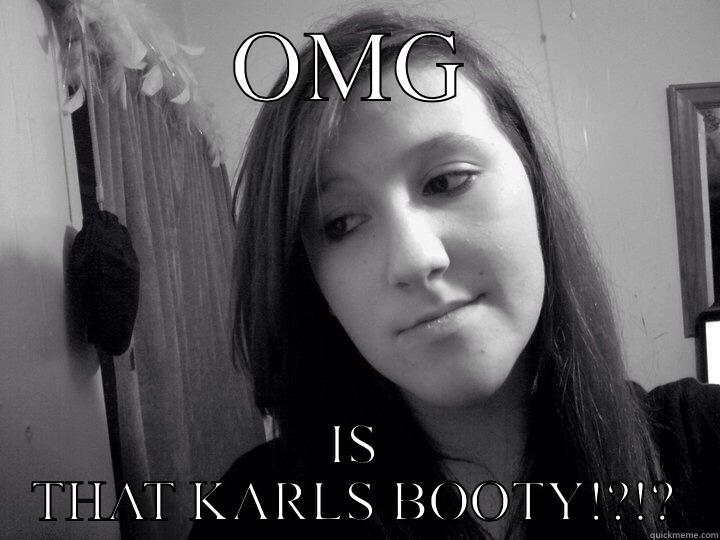 Karl's booty - quickmeme