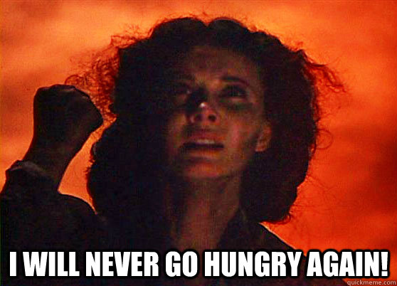I Will never go hungry again! - Misc - quickmeme