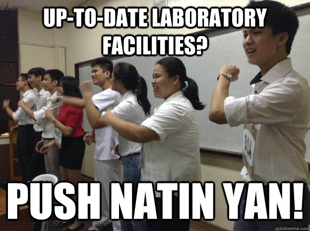 up-to-date laboratory facilities? PUSH NATIN YAN! - PUSH8 - quickmeme
