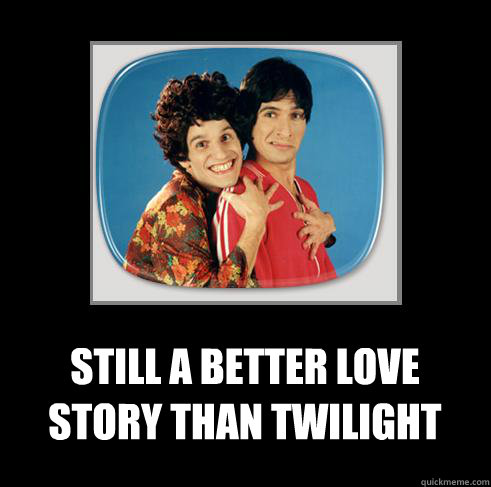Still a better love story than twilight - Still a Better Love Story - quickmeme