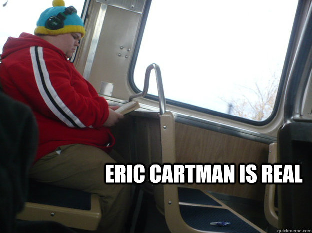 Eric cartman is real - Misc - quickmeme