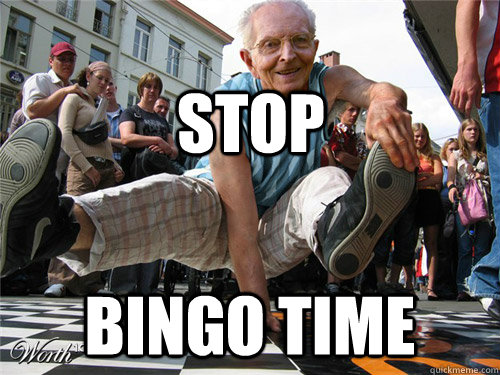 Stop Bingo Time - Misc - quickmeme