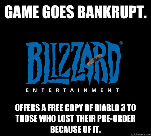 Sets Diablo III Release Date After college finals - Good Guy Blizzard - quickmeme