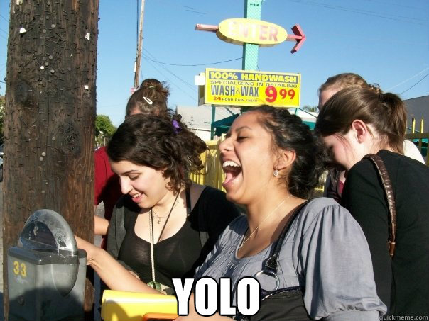 yolo - Misc - quickmeme