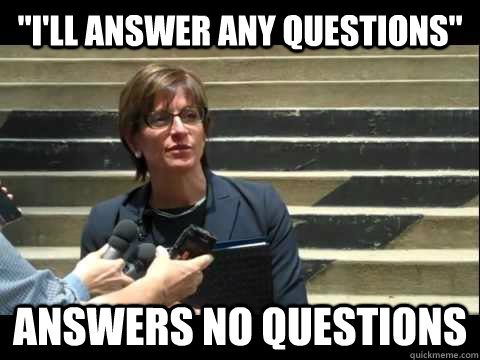 "I'll Answer any questions" Answers no questions - Helen Dragas - quickmeme