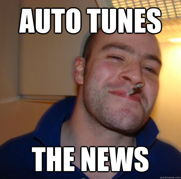 Auto tunes The news - Misc - quickmeme