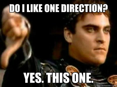 Do I like One direction? yes. this one. - Downvoting Roman - quickmeme