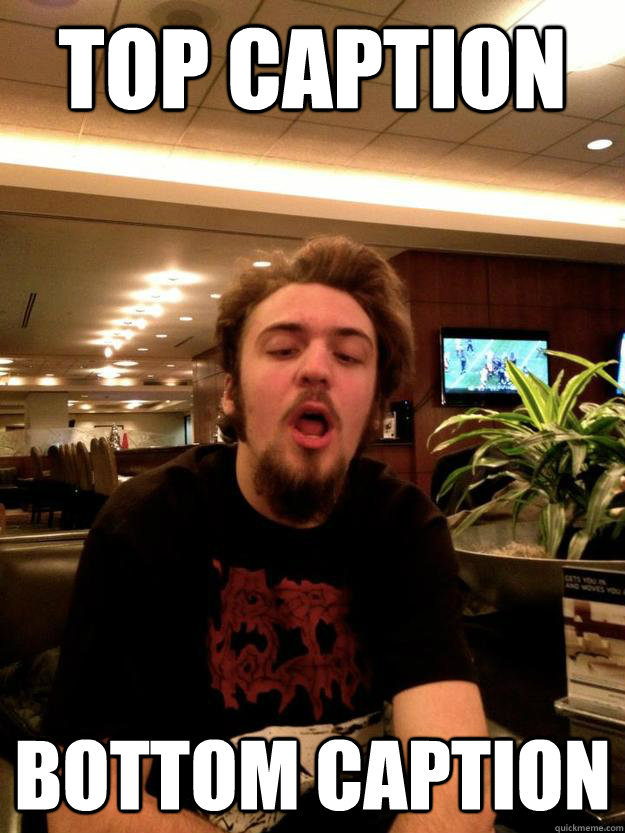 Top caption Bottom caption - Potato Trip - quickmeme