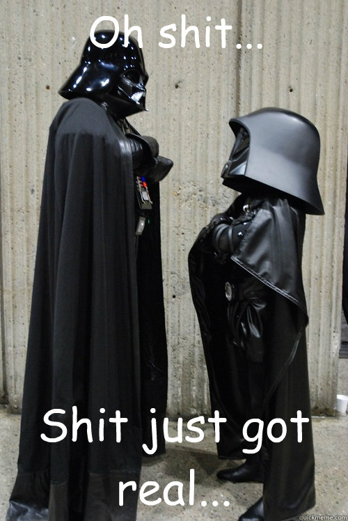 Oh shit... Shit just got real... - Misc - quickmeme