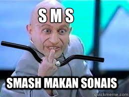 S M S smash makan sonais - Maho - quickmeme