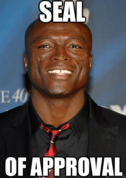 Seal of approval - Misc - quickmeme