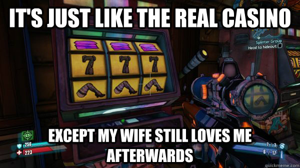 Borderlands 2 Slots memes | quickmeme