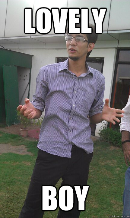 LOVELY BOY - Betichod - quickmeme