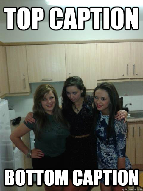 Top caption Bottom caption - Jebs - quickmeme