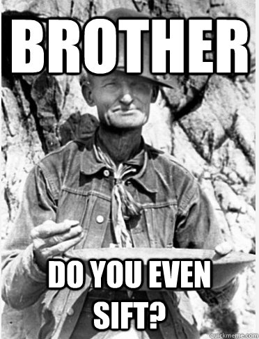 Brother Do you even sift? - Misc - quickmeme