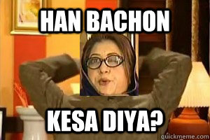 Han Bachon kesa diya? - Misc - quickmeme